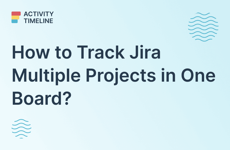 How to Configure Jira Task Time Estimate: Tips and Best Practices